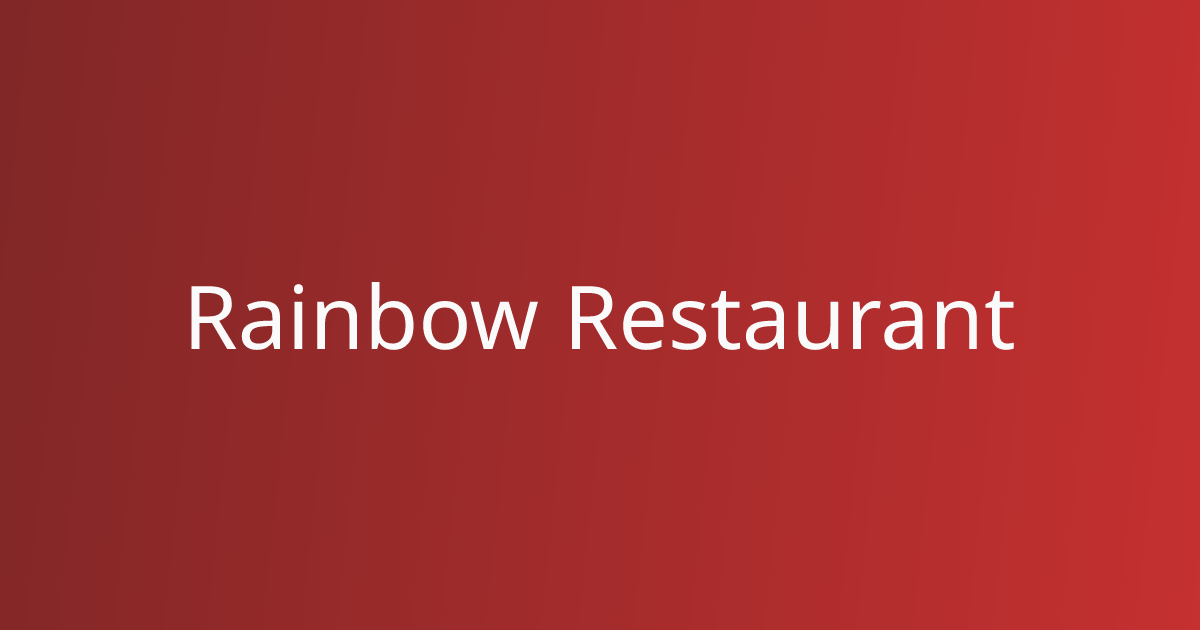 Order Authentic Chinese Online | Rainbow Restaurant - Pickup Available